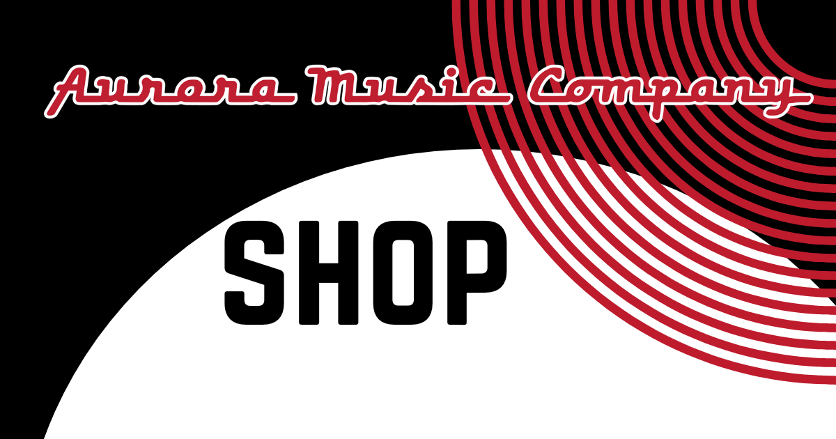 Shop Aurora Music Company | Aurora Music Co